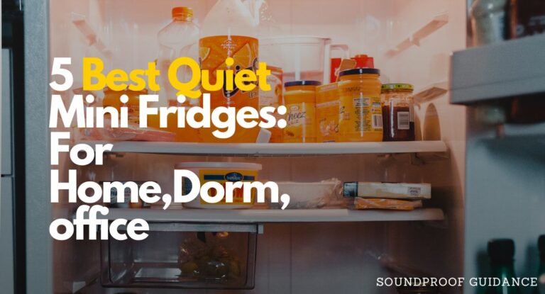 5 Best Quiet Mini Fridge: Keep Food Fresh - SoundProofGuidance